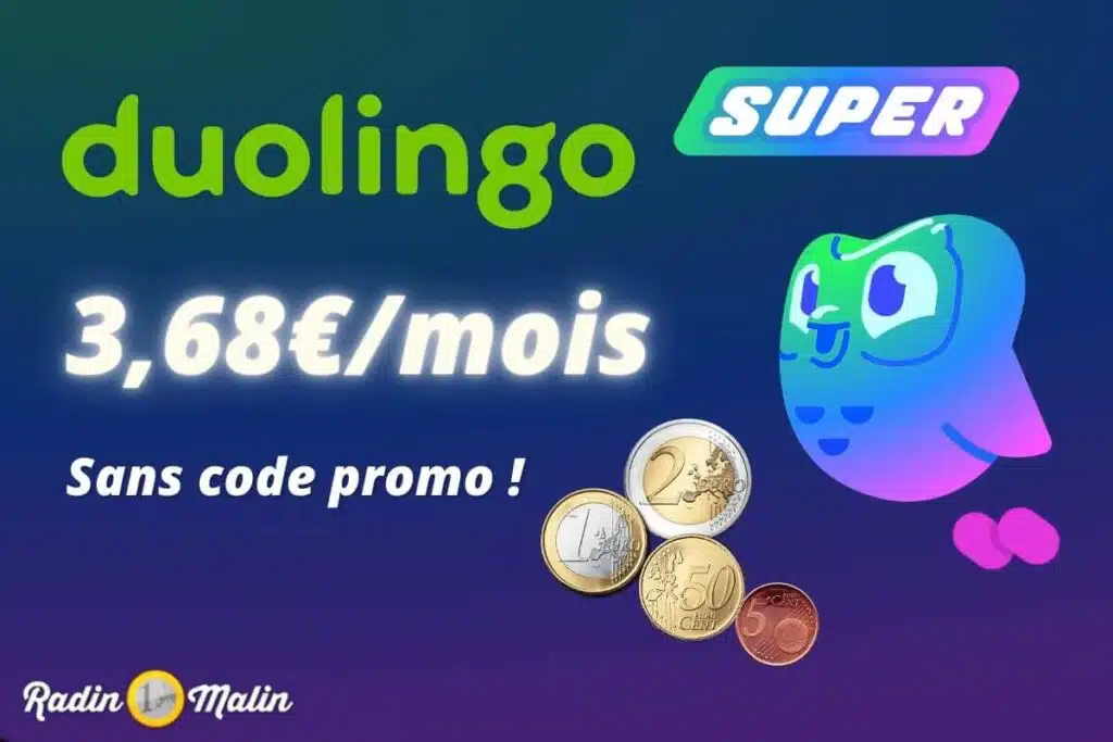 Mieux qu’un code promo Duolingo : comment je paie 3,68€/mois · Radin Malin